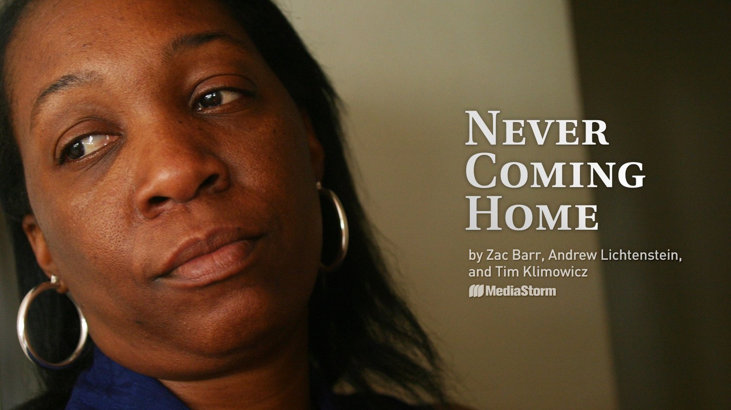 Never Coming Home | MediaStorm